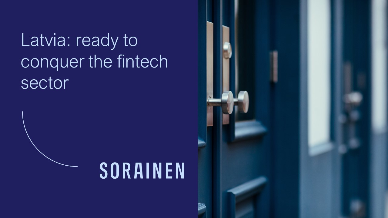 Latvia: ready to conquer the fintech sector - Sorainen