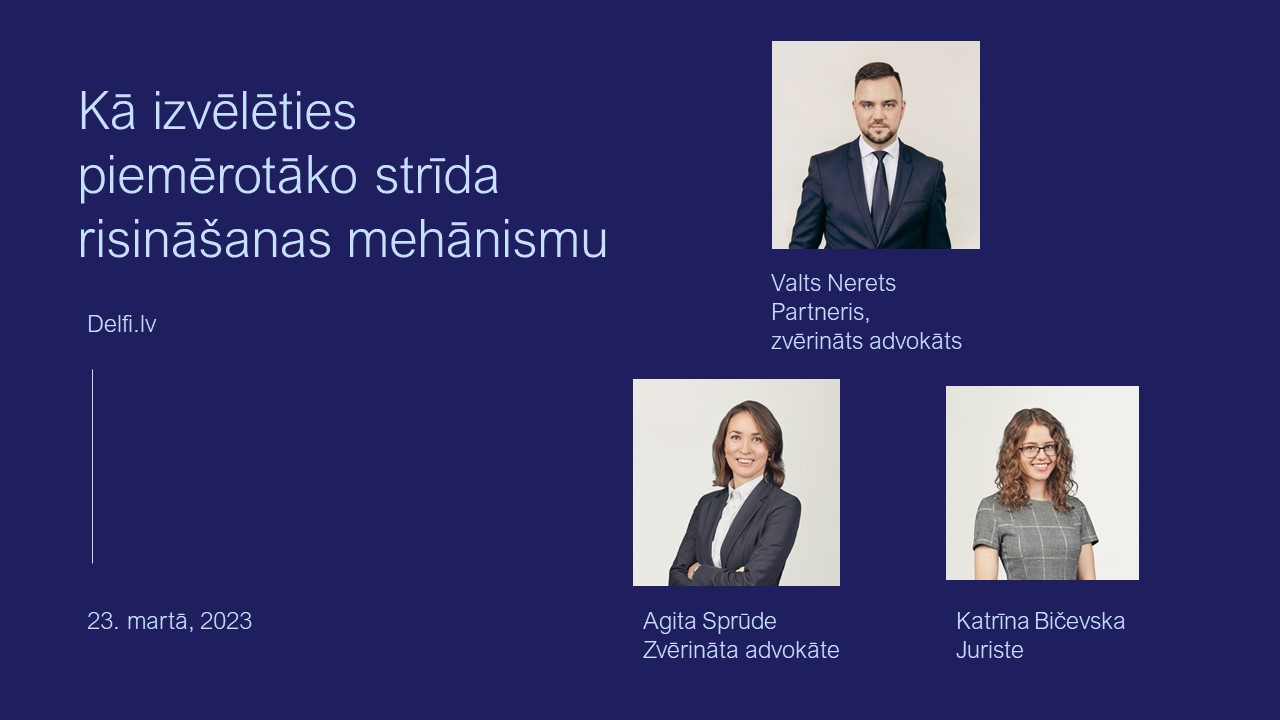 Delfi.lv: Kā izvēlēties piemērotāko strīda risināšanas mehānismu - Sorainen