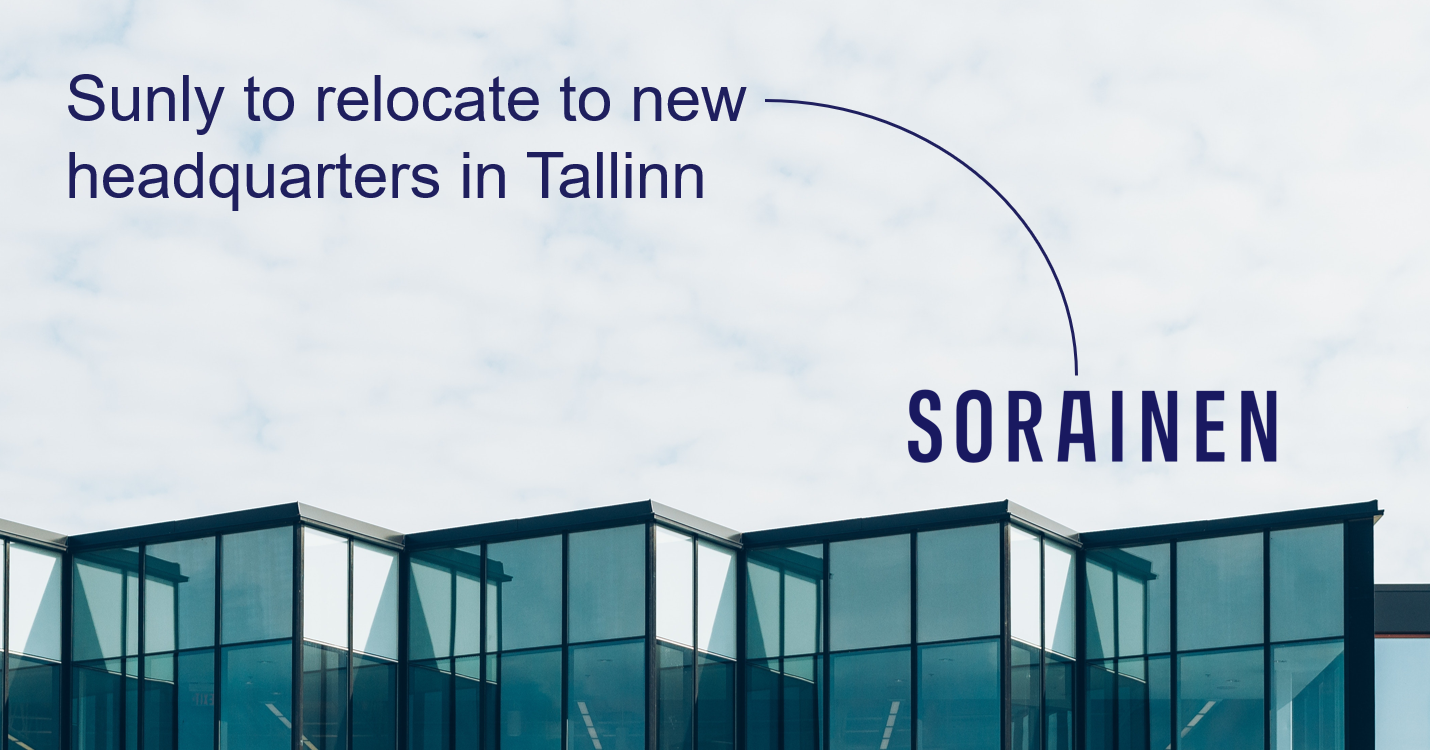Sunly to relocate to new headquarters in Tallinn - Sorainen