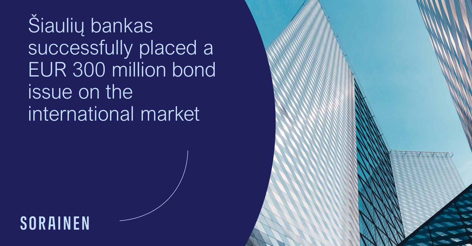 Šiaulių bankas successfully placed a EUR 300 million bond issue on the ...