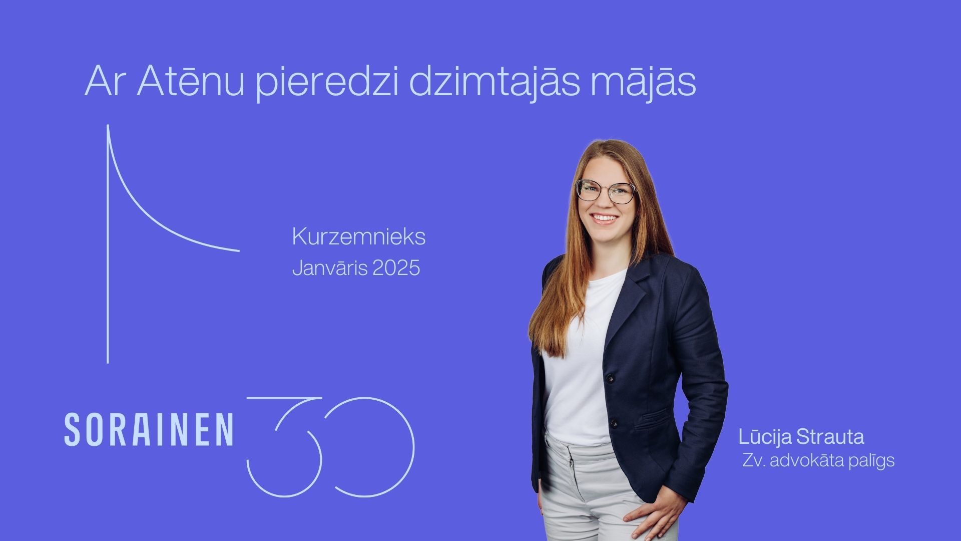 Lūcija Strauta - ar Atēnu pieredzi dzimatajās mājās - Sorainen